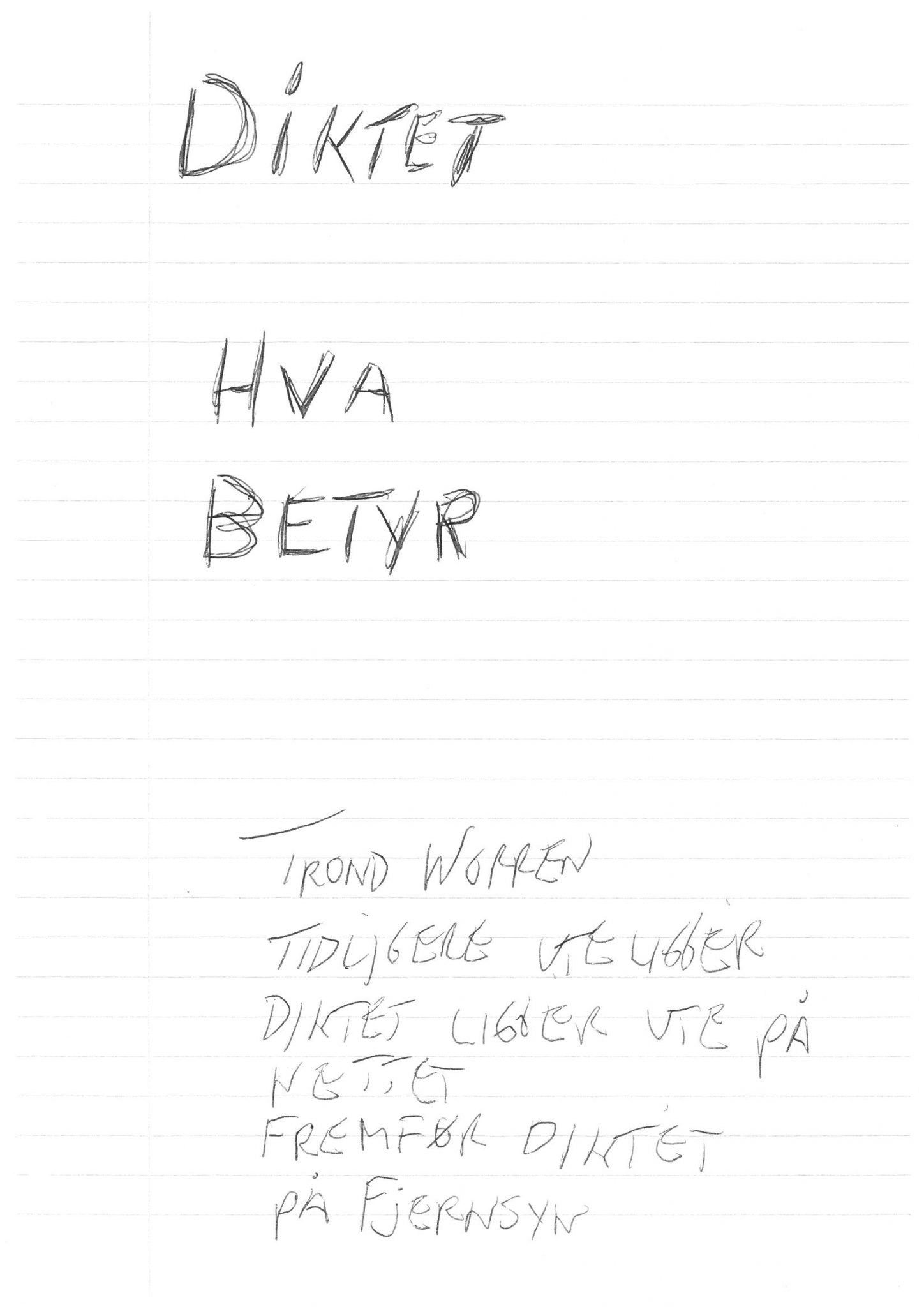 Diktet – Hva Betyr – Trond Worren